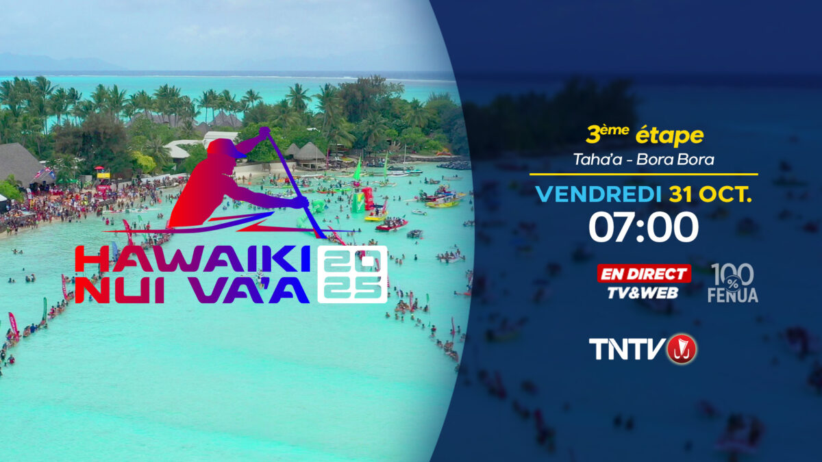Hawaiki Nui Va'a : suivez la 3e et dernière étape en direct ! • TNTV ...